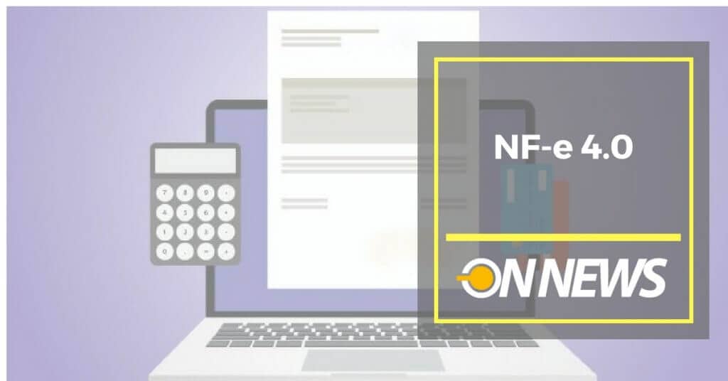 NF-e 4.0: o que mudou e por quê? - ONCLICK
